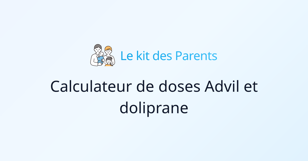 Calculateur dose Doliprane & Advil enfant | Pipette & ml selon poids